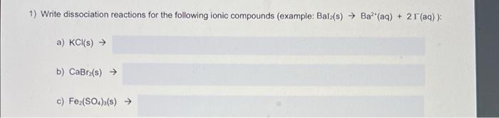 1 Write Dissociation Reactions For The Following