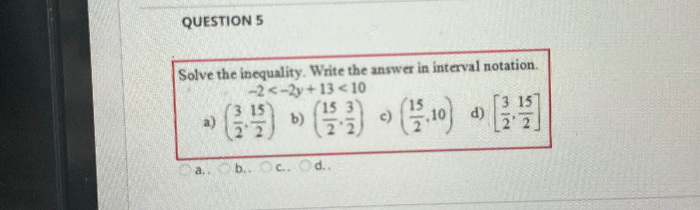 Solved QUESTION 5Solve the inequality. Write the answer in | Chegg.com