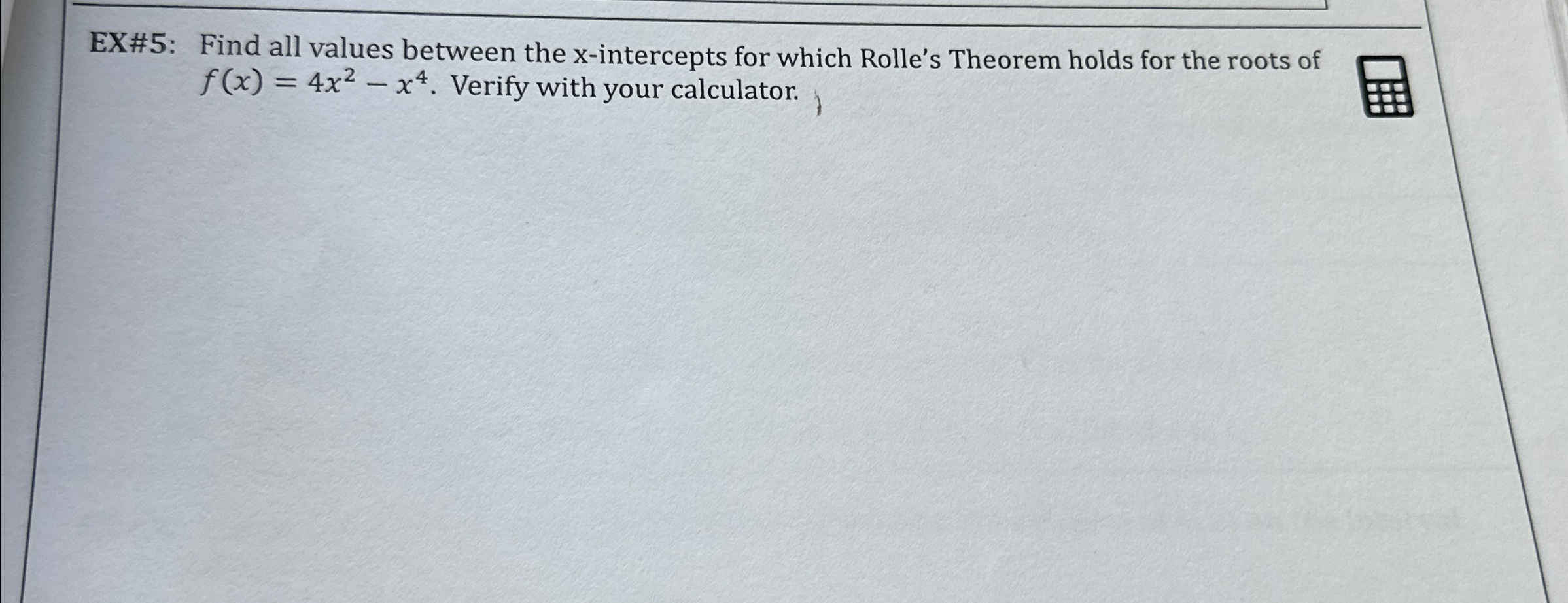 EX#5: Find all values between the x-intercepts for | Chegg.com