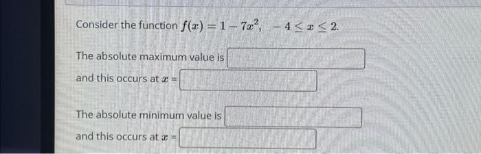 Solved Consider the function f(x)=1−7x2,−4≤x≤2. The absolute | Chegg.com