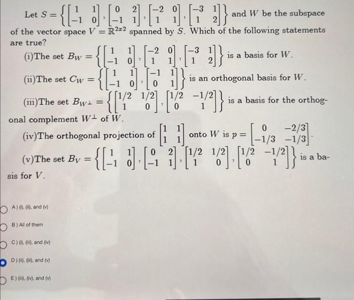 Solved Let S={[1−110],[0−121],[−2101],[−3112]} and W be the | Chegg.com