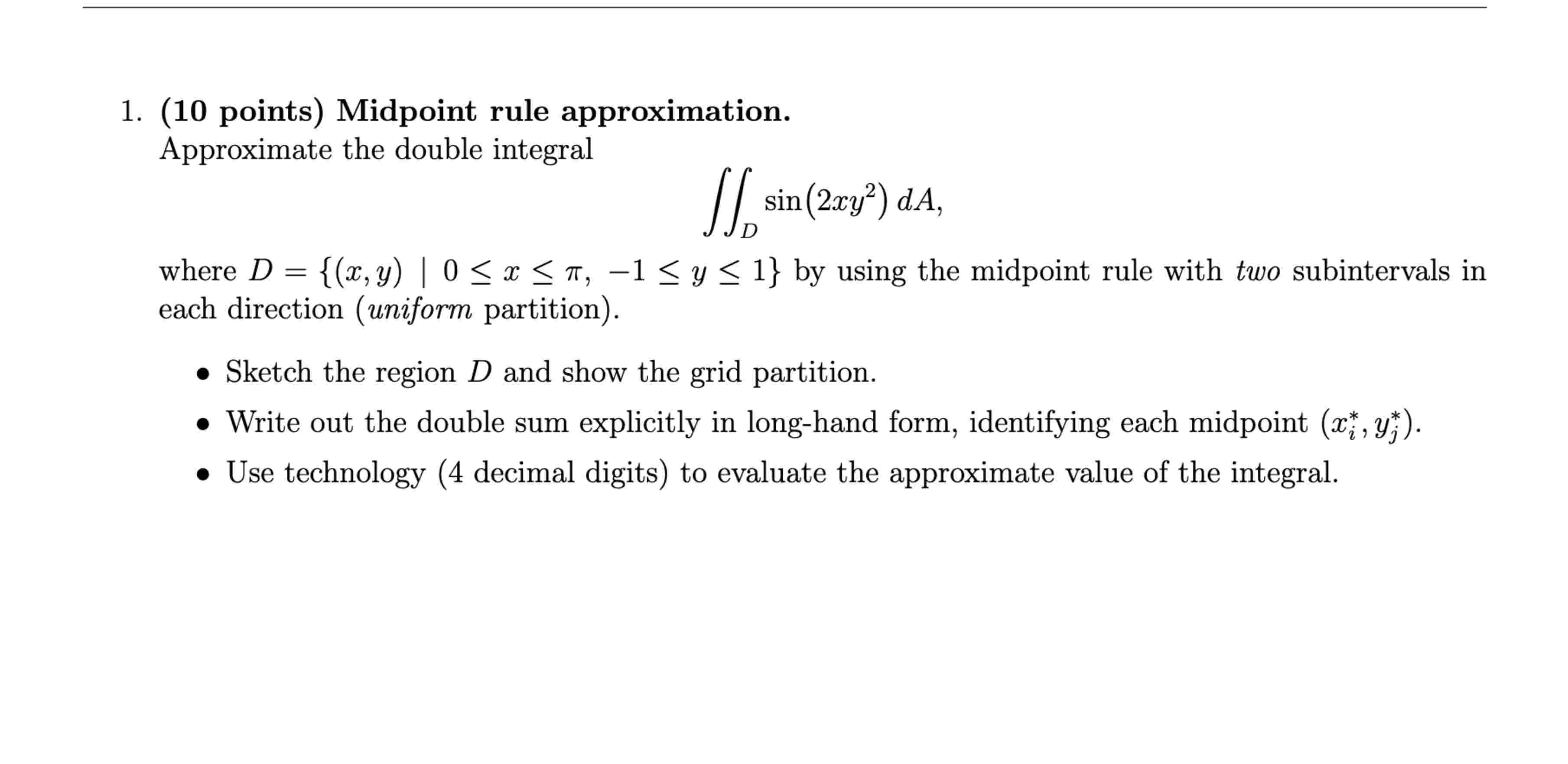 Solved (10 ﻿points) ﻿Midpoint rule approximation.Approximate | Chegg.com