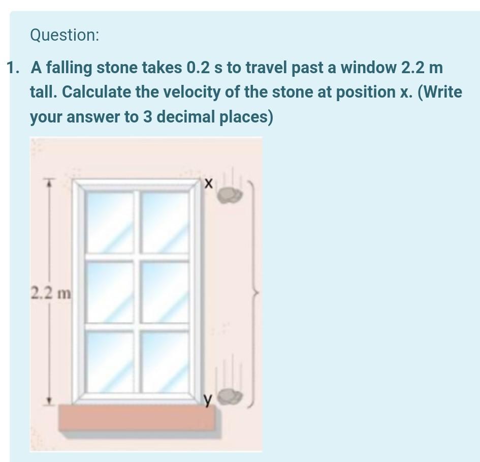 Solved Question: 1. A falling stone takes 0.2 s to travel | Chegg.com