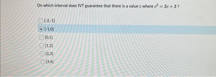 Solved On which interval does IVT guarantee that there is a | Chegg.com