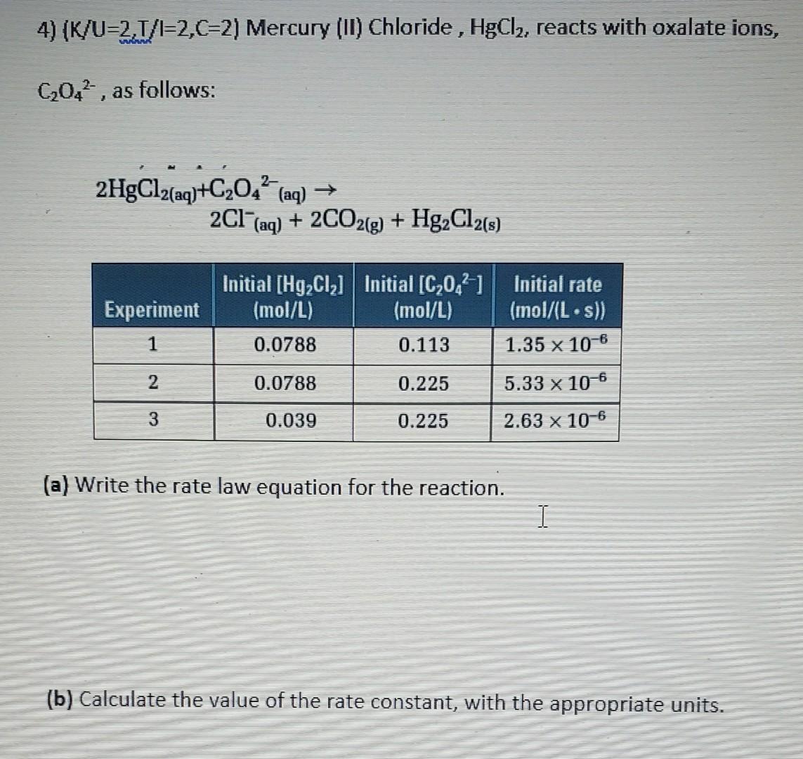 Solved 4) (K/U=2, T/l=2,C=2) Mercury (II) Chloride, HgCl2, | Chegg.com