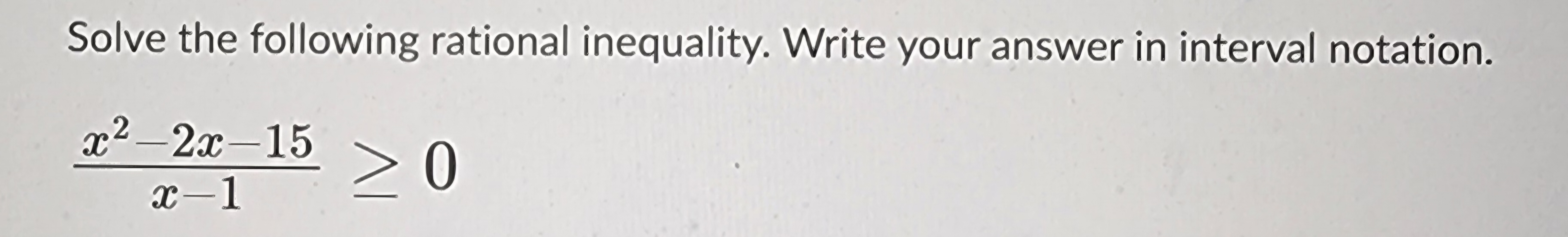 Solve the following rational inequality. Write your | Chegg.com