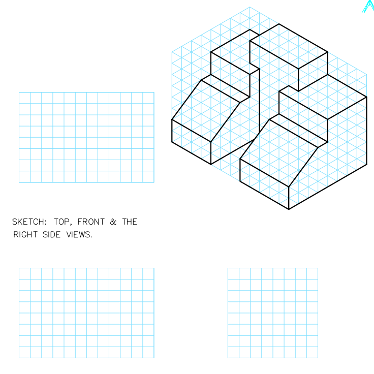 Solved SKETCH: TOP, FRONT & THERIGHT SIDE VIEWS. | Chegg.com