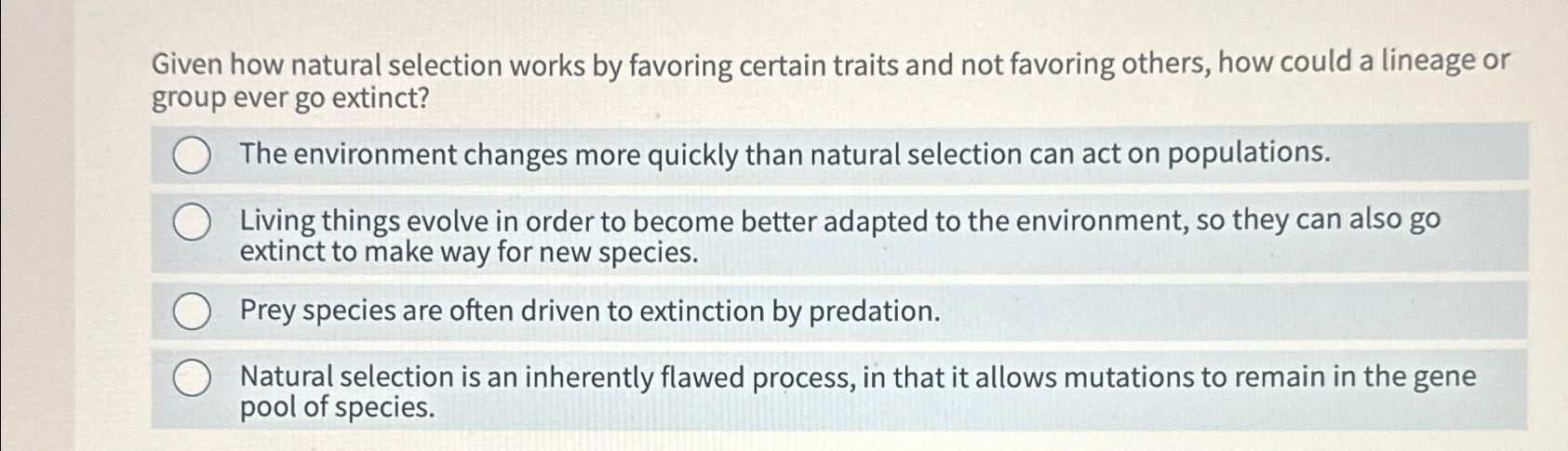 Solved Given how natural selection works by favoring certain | Chegg.com