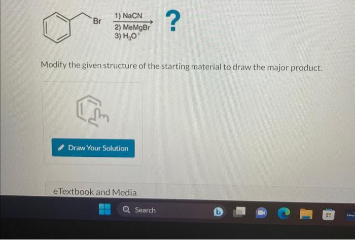 Solved 1) NaCN ? 3) H3O+ Modify the given structure of the | Chegg.com