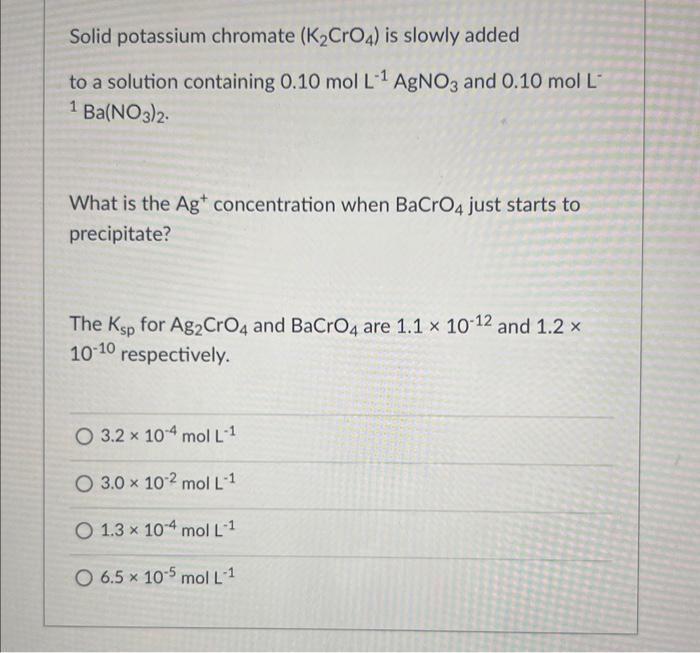 Solved Solid potassium chromate (K2CrO4) is slowly added to | Chegg.com