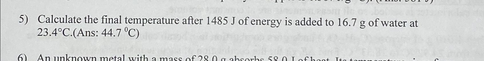 Solved Calculate the final temperature after 1485J ﻿of | Chegg.com