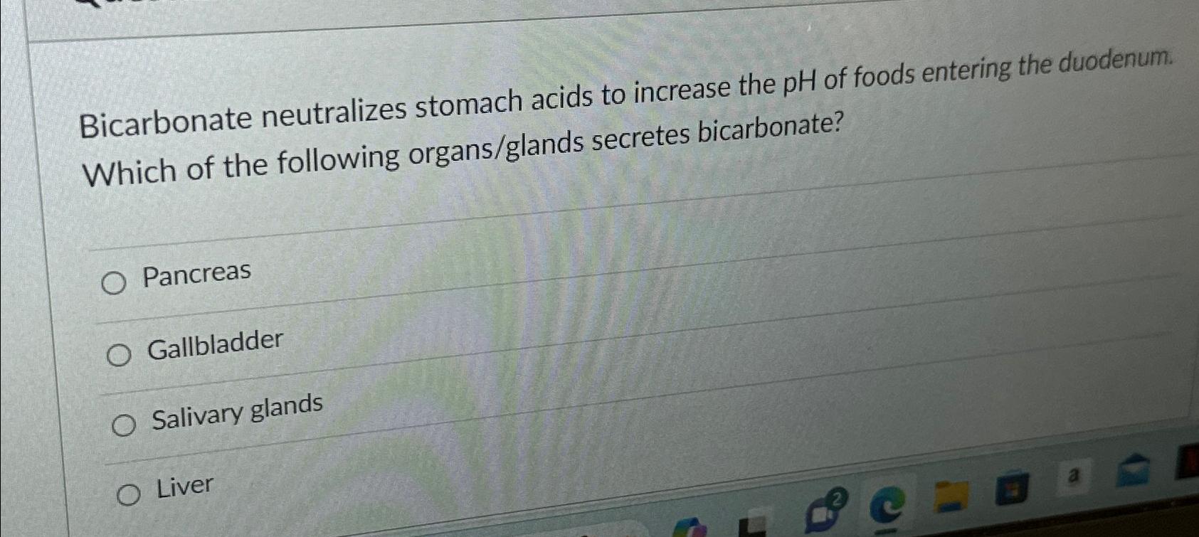 Solved Bicarbonate neutralizes stomach acids to increase the | Chegg.com