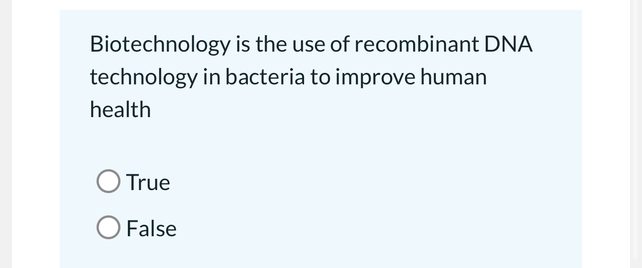 Solved Biotechnology is the use of recombinant DNA | Chegg.com