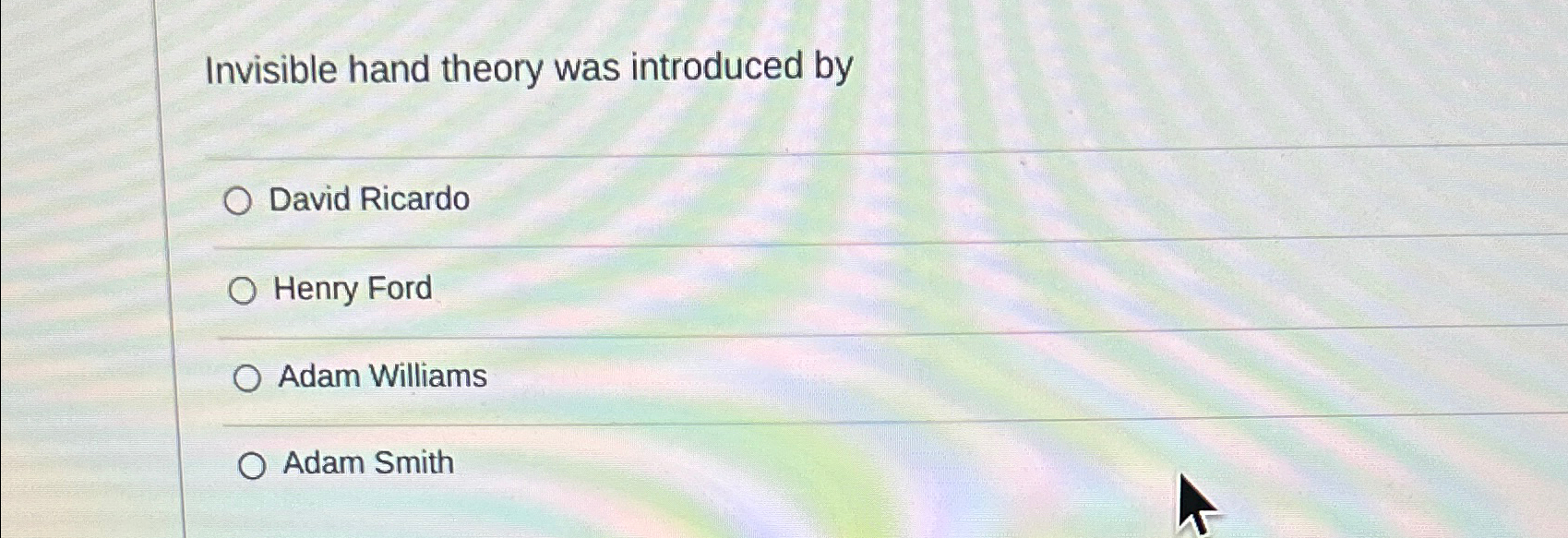 Solved Invisible hand theory was introduced byDavid | Chegg.com