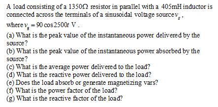 Solved A load consisting of a 1350 Ohm resistor in parallel | Chegg.com