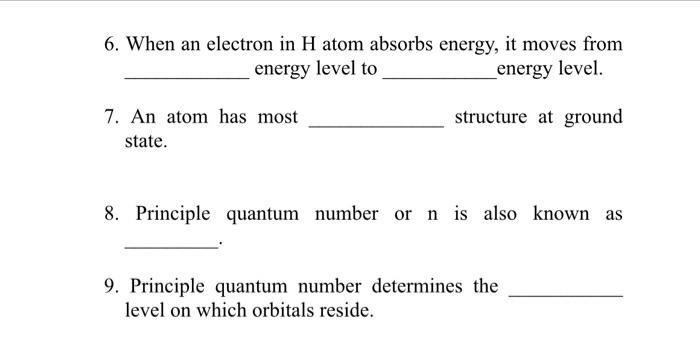 Solved 6 When An Electron In H Atom Absorbs Energy It