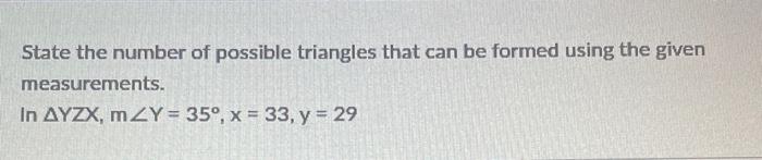 Solved State the number of possible triangles that can be | Chegg.com