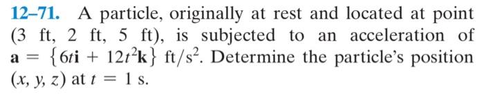 Solved 12–71. A particle, originally at rest and located at | Chegg.com