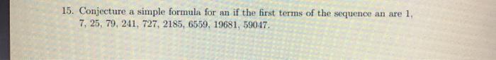 Solved 15. Conjecture a simple formula for an if the first | Chegg.com
