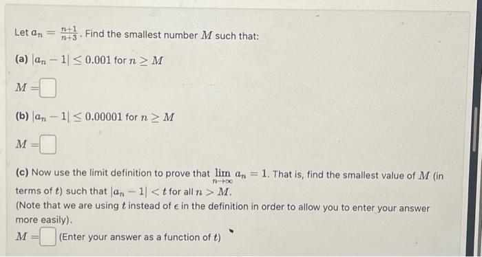 Solved n+1 = n+3 (a) an-1| ≤ 0.001 for n > M Let an M - M | Chegg.com