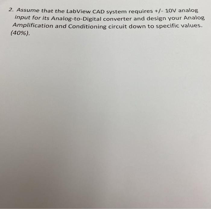 Solved 2. Assume that the LabView CAD system requires +/- | Chegg.com