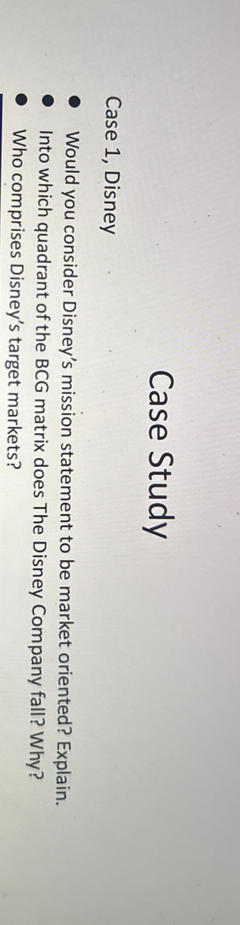 Solved Case StudyCase 1, ﻿DisneyWould you consider Disney's | Chegg.com