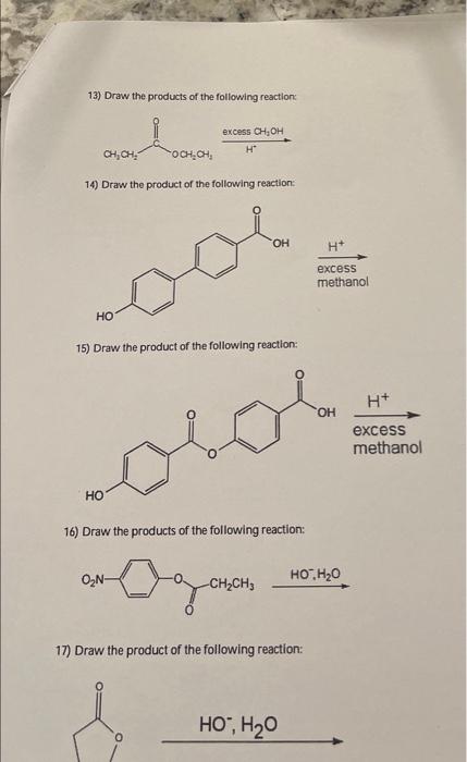 Solved 13) Draw the products of the following reaction: 14) | Chegg.com