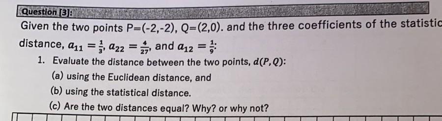 Solved Given the two points P=(−2,−2),Q=(2,0). and the three | Chegg.com