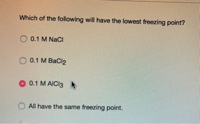 Solved Which of the following will have the lowest freezing | Chegg.com