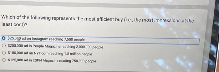 Solved Which of the following represents the most efficient | Chegg.com