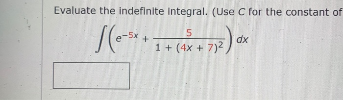 Solved Evaluate the indefinite integral. (Use C for the | Chegg.com