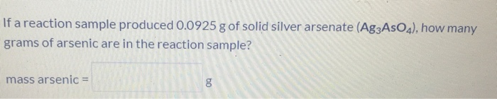 Solved If a reaction sample produced 0.0925 g of solid | Chegg.com