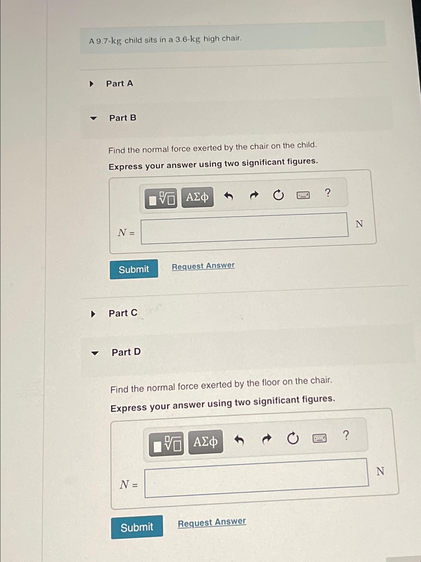 Solved A 9.7 - kg ﻿child sits in a 3.6-kg ﻿high chair.Part | Chegg.com