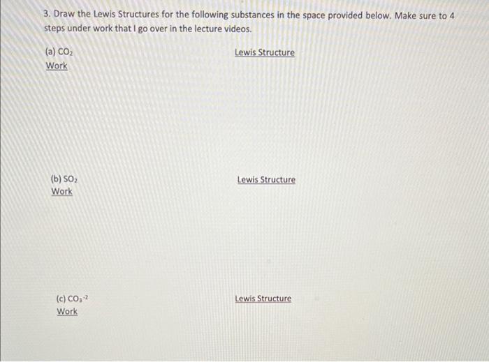 Solved 3. Draw the Lewis Structures for the following | Chegg.com