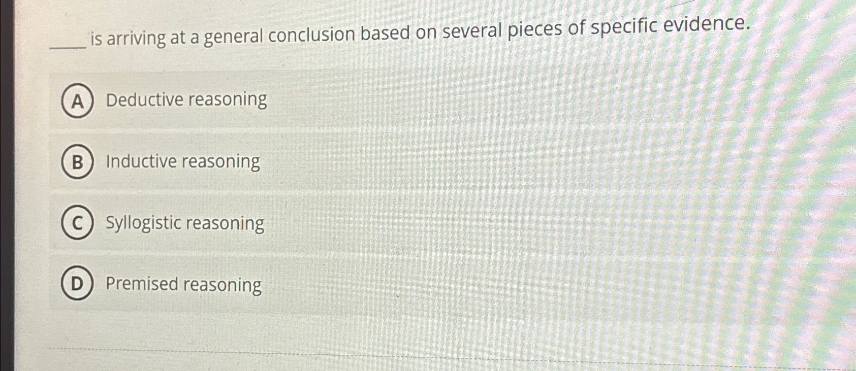 Solved is arriving at a general conclusion based on several | Chegg.com
