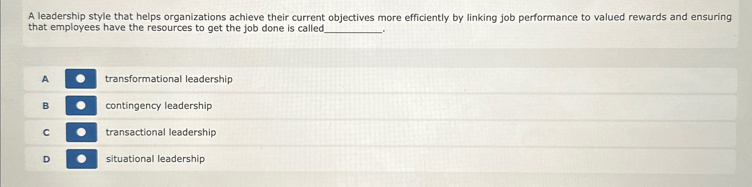 Solved A leadership style that helps organizations achieve | Chegg.com