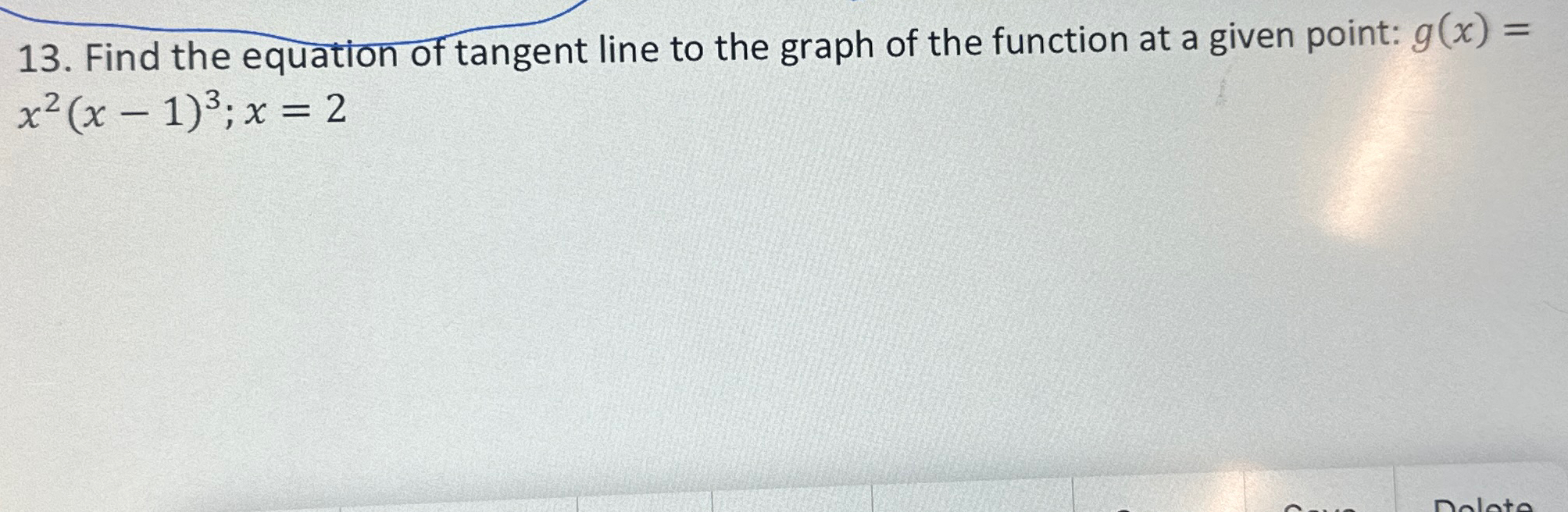 Solved Find the equation of tangent line to the graph of the | Chegg.com