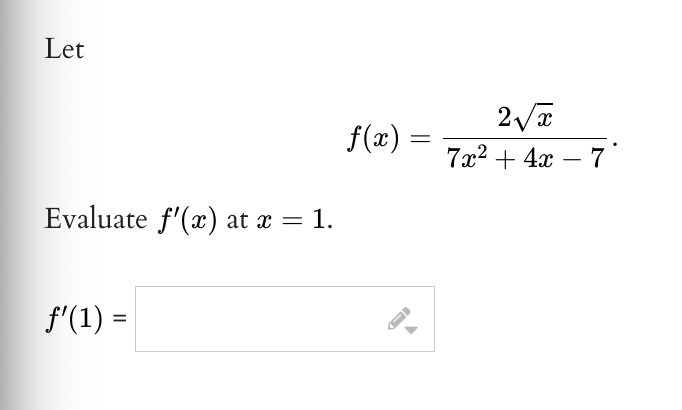 Solved Letf(x)=2x27x2+4x-7.Evaluate f'(x) ﻿at x=1.f'(1)= | Chegg.com