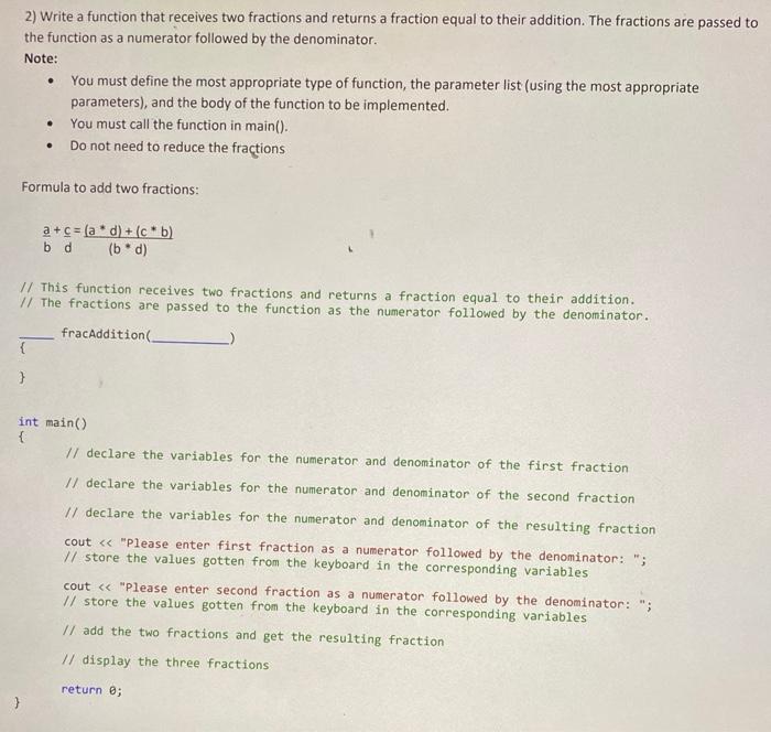 Solved 2) Write a function that receives two fractions and | Chegg.com