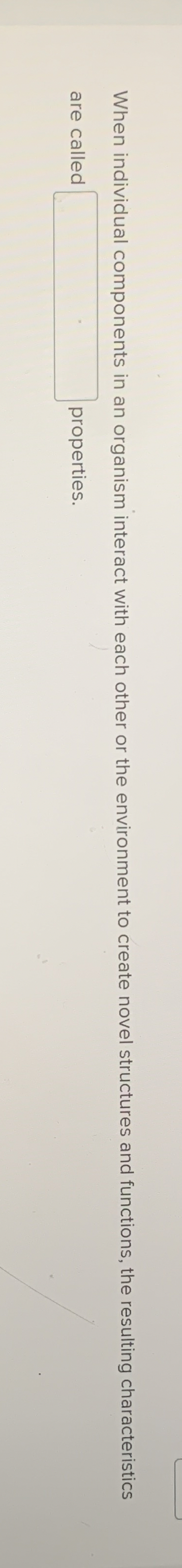 Solved When individual components in an organism interact | Chegg.com