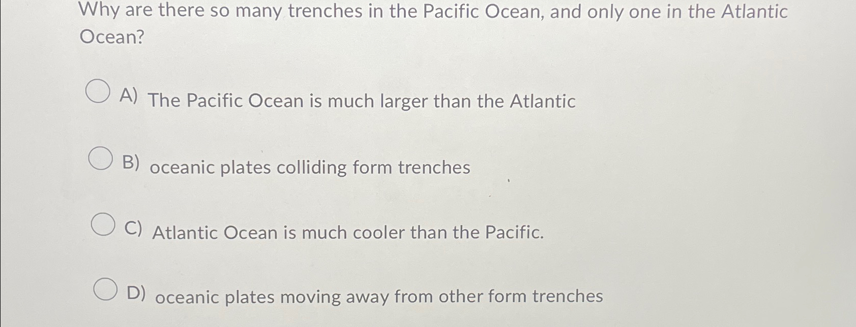Solved Why are there so many trenches in the Pacific Ocean, | Chegg.com