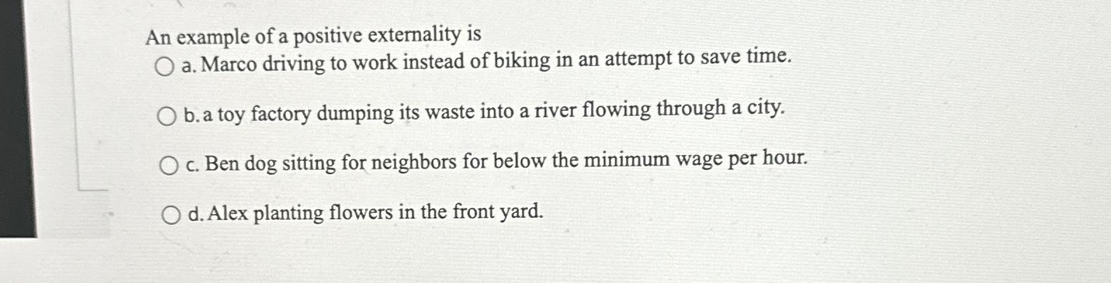 Solved An example of a positive externality isa. ﻿Marco | Chegg.com