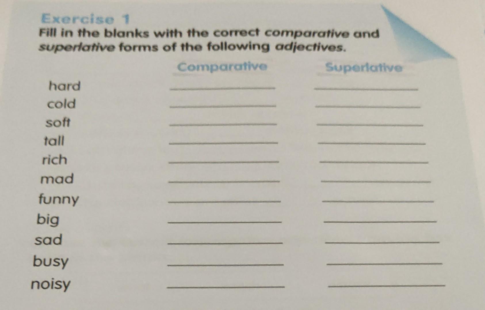 Fill in the blanks with the correct comparative and | Chegg.com