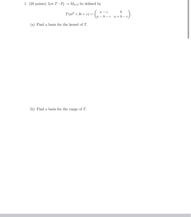 Solved 1. (20 points) Let T: P + M2x2 be defined by | Chegg.com
