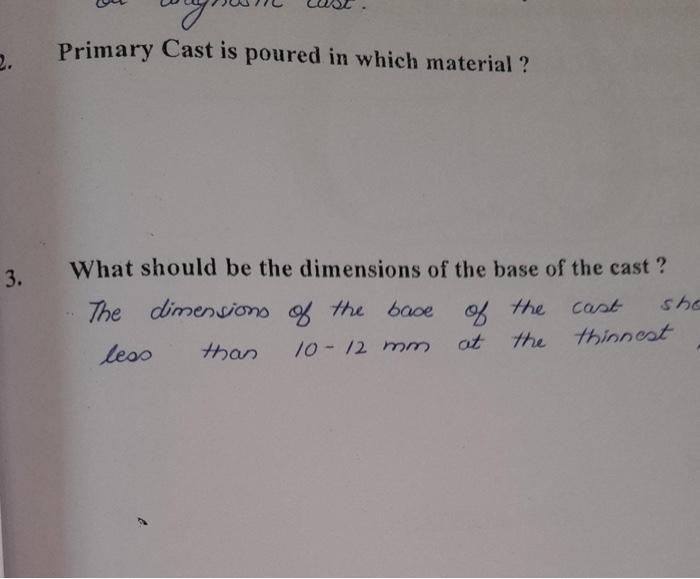 Solved Primary Cast is poured in which material? 2. 3 . What | Chegg.com