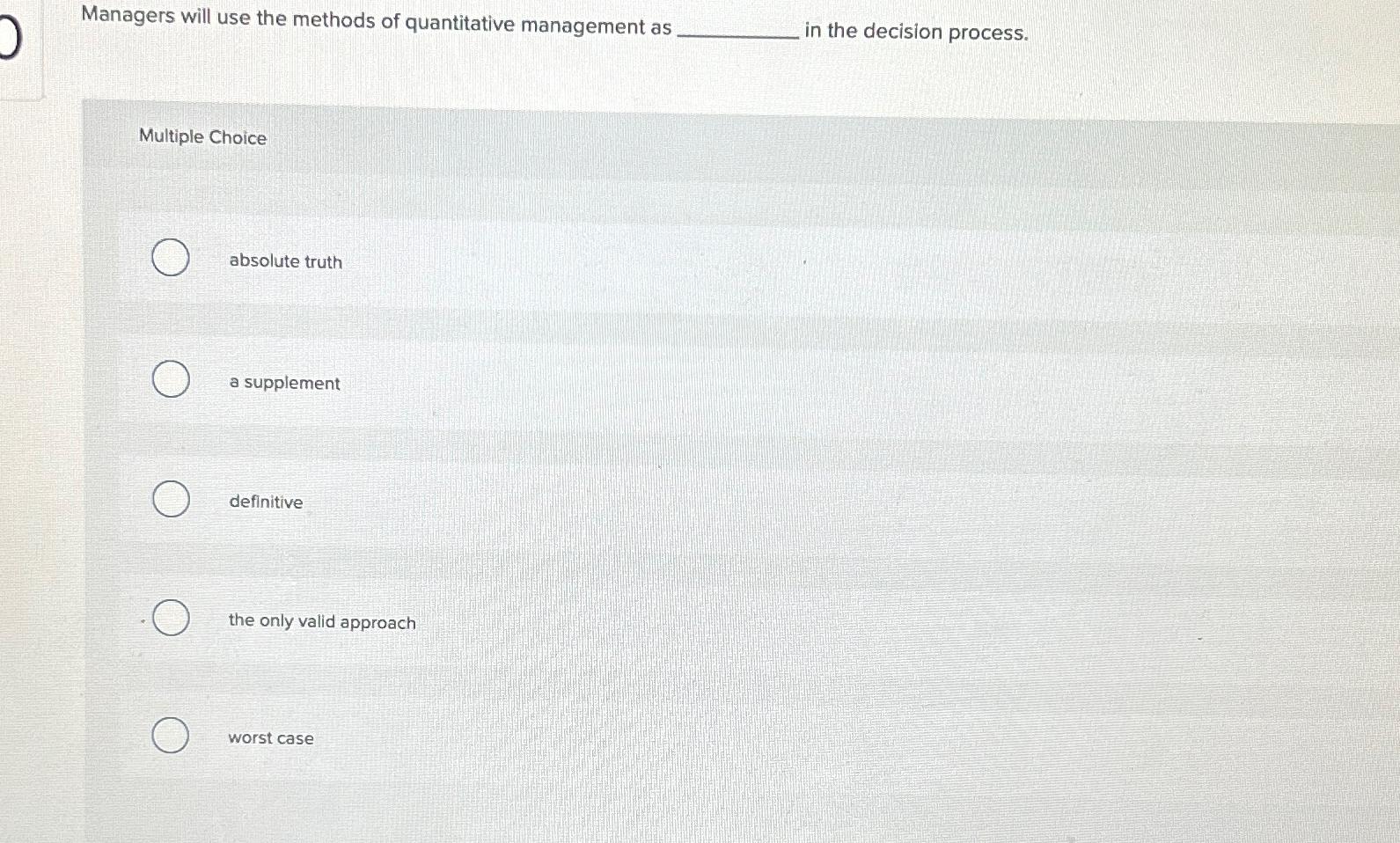 Solved Managers will use the methods of quantitative | Chegg.com