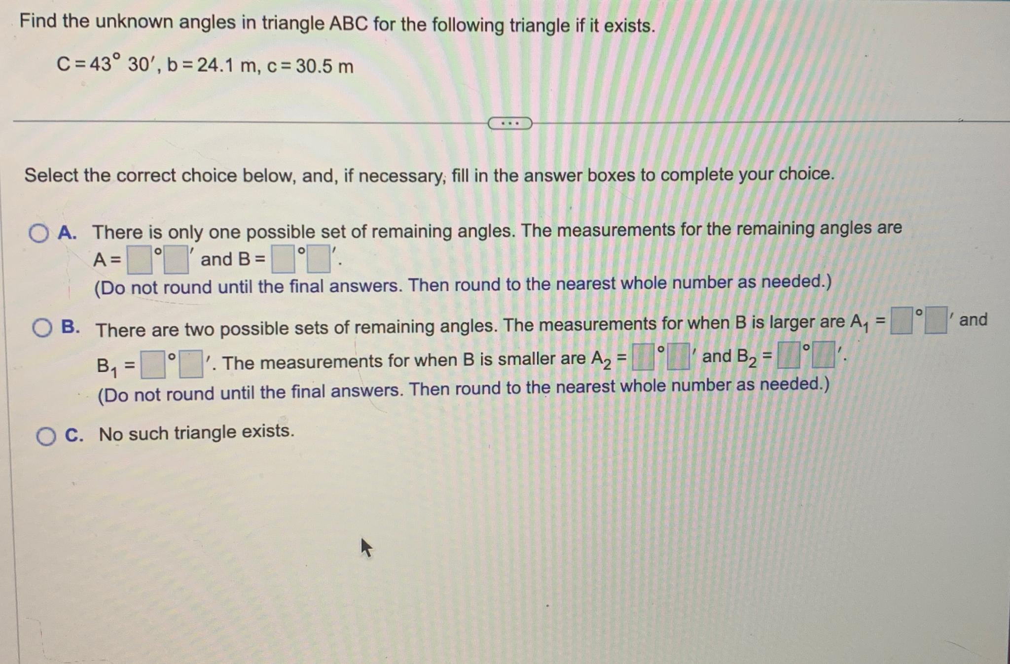 Solved Find the unknown angles in triangle ABC for the | Chegg.com