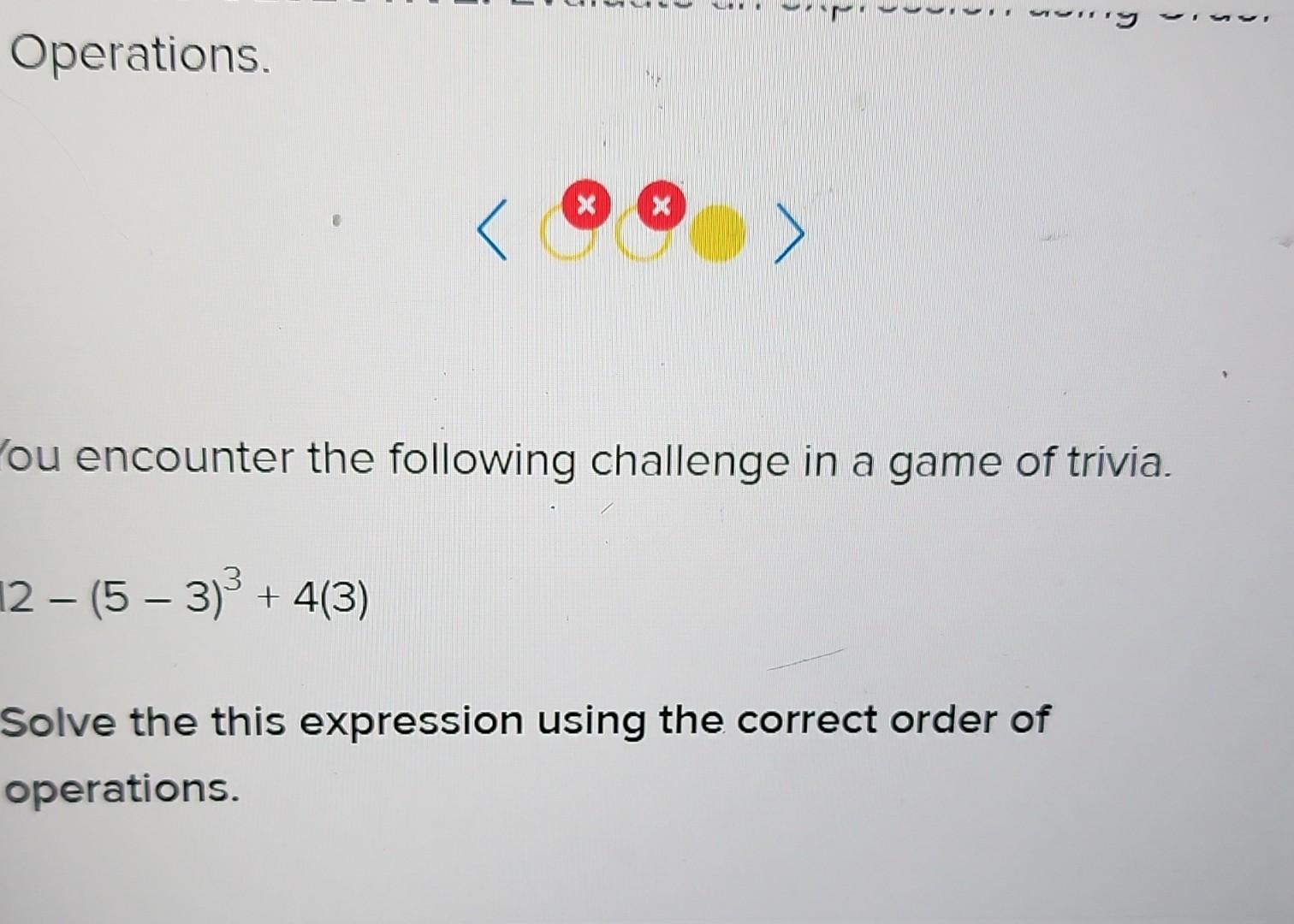 Solved Operations. ou encounter the following challenge in a | Chegg.com