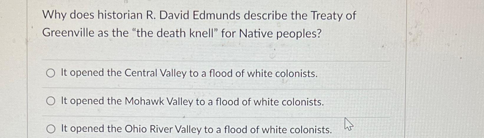 Solved Why does historian R. ﻿David Edmunds describe the | Chegg.com