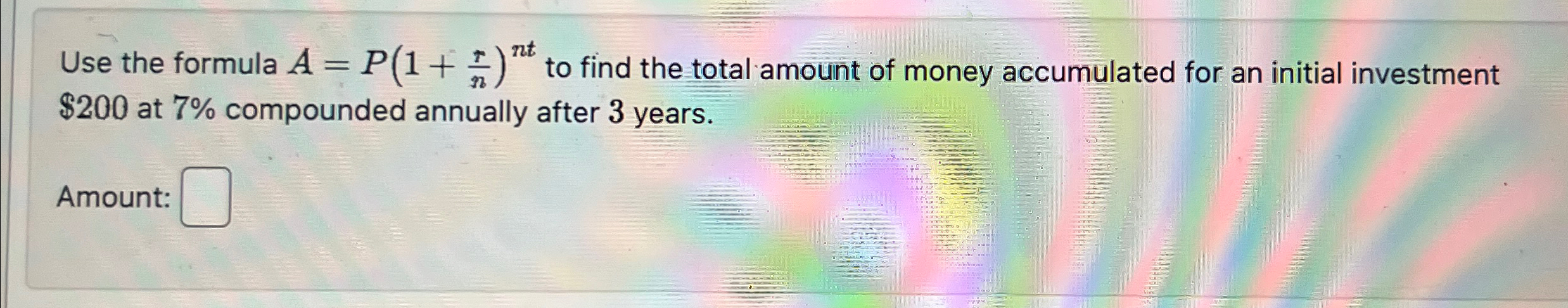 Solved Use the formula A=P(1+rn)nt ﻿to find the total amount | Chegg.com